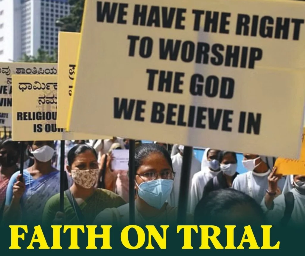 FAITH ON TRIAL Anti-Conversion Laws Threatening Religious Freedom in India – Radiance Weekly